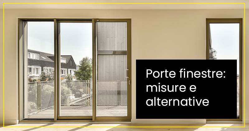 Porta finestra a 3 ante, misure, vincoli strutturali e funzionali